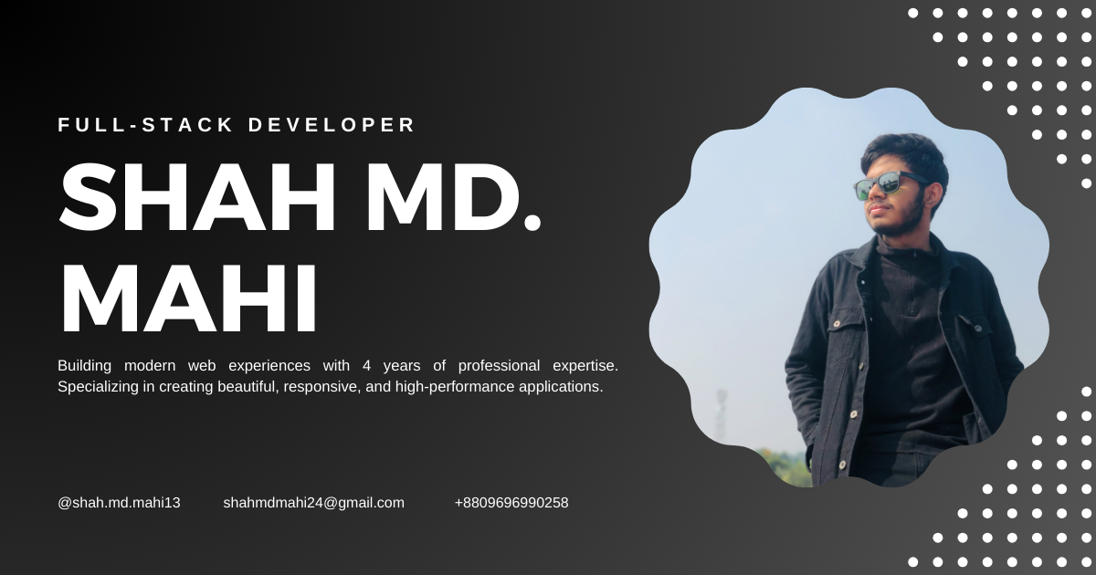 Shah Md. Mahi | Full-Stack Developer